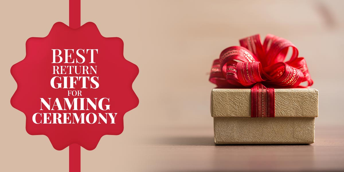 Best Return Gifts for The Naming Ceremony