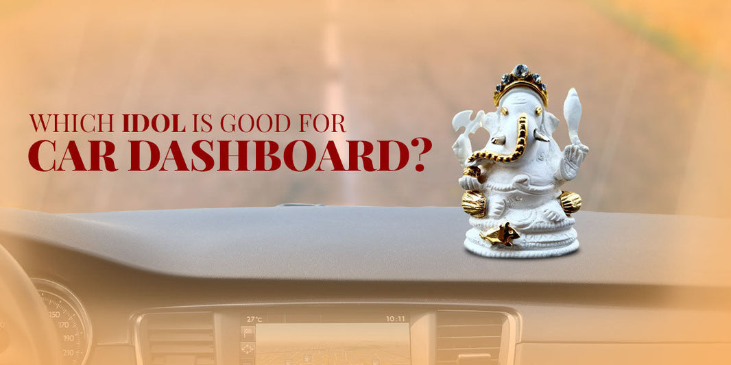 Which Idol is Good for Car Dashboard?